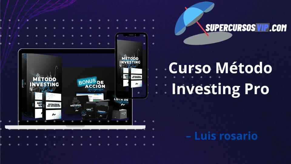 Curso Método Investing Pro – Luis rosario | DRIVE