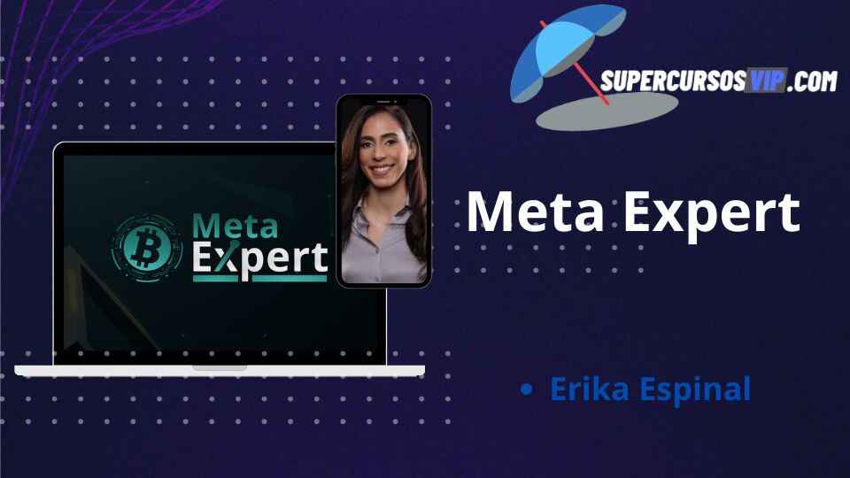 Cursos Meta Expert Erika Espinal | DESCARGA DRIVE